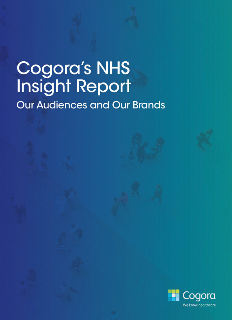 NHS Insight Report. Our Audiences and Our Brands - Cogora